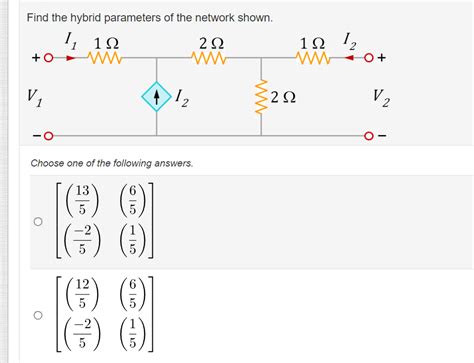 Solved Find The Hybrid Parameters Of The Network Chegg
