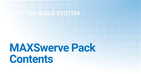 Maxswerve Pack Contents Rev Robotics Documentation