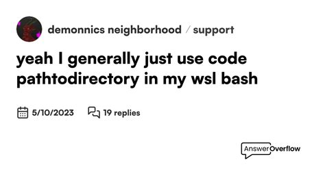 Yeah I Generally Just Use `code Pathtodirectory` In My Wsl Bash Demonnics Neighborhood