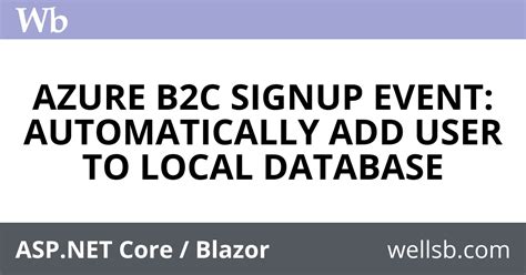 azure ad b2c onticketreceived newuser claim c tutorials blog