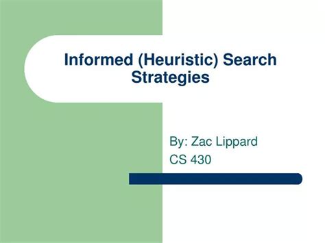 Ppt Informed Heuristic Search Strategies Powerpoint Presentation