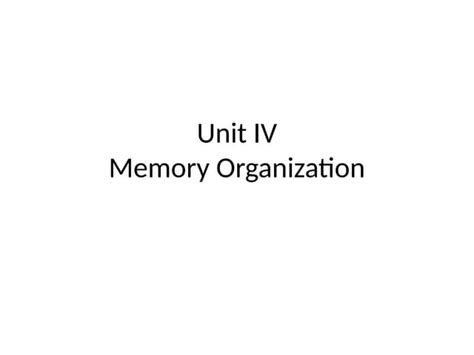 Unit 4 Memory Organizationcomputer Organization And Architecture Pptx