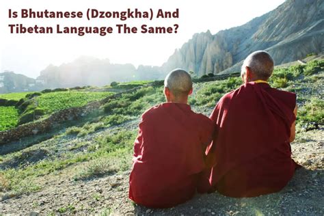 Is Bhutanese Dzongkha And Tibetan Language The Same A Bus On A Dusty Road