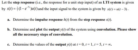 solved let the step response i e the response for a unit