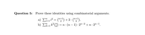 Solved 5 Prove These Identities Using Combinatorial Chegg