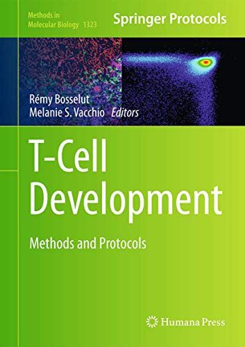T Cell Development Methods And Protocols 1323 Methods In Molecular Biology 1323