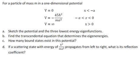 Solved For A Particle Of Mass M In A One Dimensional