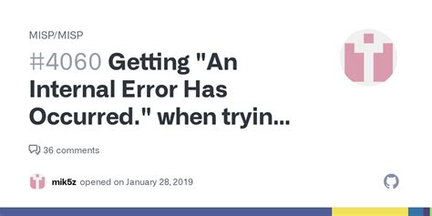 Getting An Internal Error Has Occurred When Trying To Reach The Misp