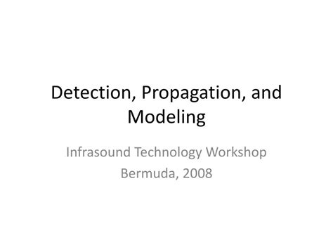 Ppt Detection Propagation And Modeling Powerpoint Presentation Free Download Id4047029