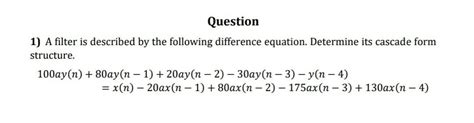Solved A Filter Is Described By The Following Difference Chegg Com