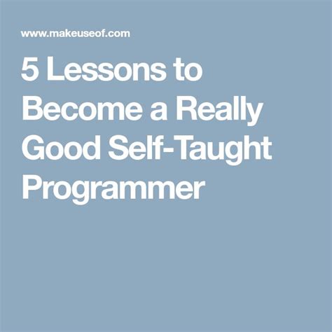 5 Lessons To Become A Really Good Self Taught Programmer How To
