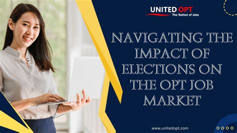 Navigating The Impact Of Elections On The Opt Job Market