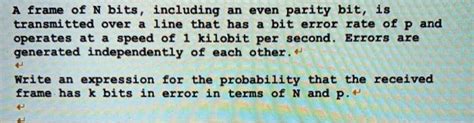 Solved A Frame Of N Bits Including An Even Parity Bit Operates At A