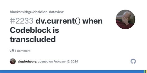 Dvcurrent When Codeblock Is Transcluded · Issue 2233 · Blacksmithguobsidian Dataview · Github
