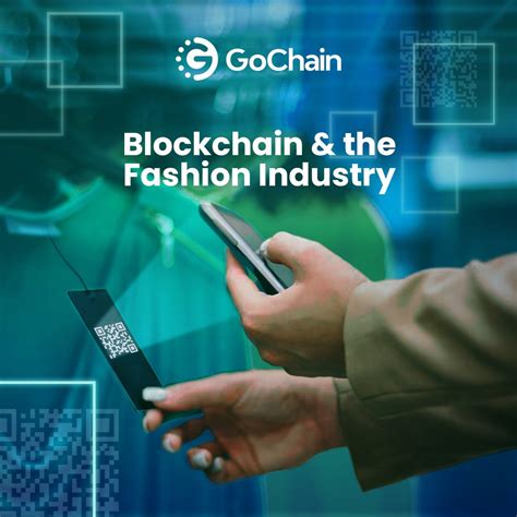 GoChain On Twitter The Fashionindustry Has Been Exploring The Use Of Blockchain Technology To
