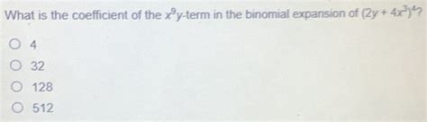 solved what is the coefficient of the x 9y term in the binomial