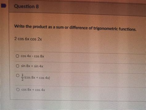 Solved Question 7 Write The Product As A Sum Or Difference Of 1 Answer Transtutors