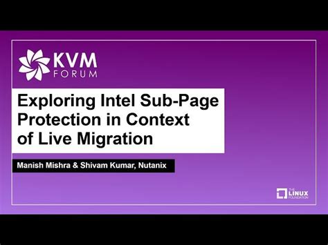 Free Video Exploring Intel Sub Page Protection For Live Vm Migration From Linux Foundation