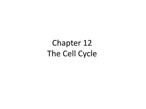 PPT Chapter 12 The Cell Cycle PowerPoint Presentation Free Download ID 5644165