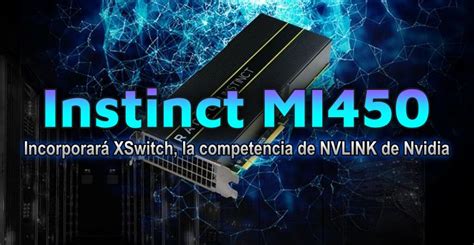 Amd Instinct Mi450 Incorporarán Una Interconexión Xswitch
