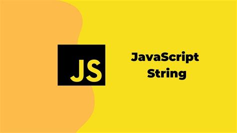 a deep dive into javascript strings from primitives to methods by