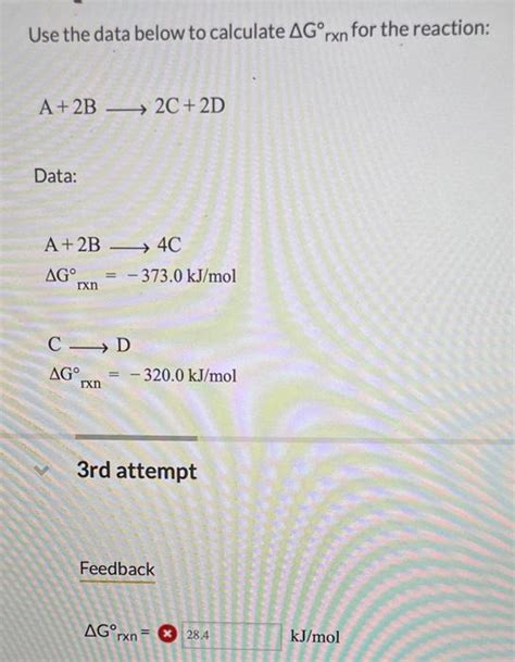 Solved Use the data below to calculate ΔGrxn for the Chegg