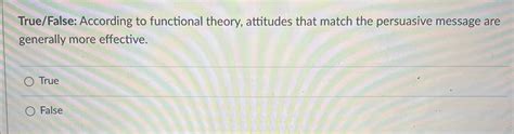 Solved Truefalse According To Functional Theory Attitudes Solved Truefalse According To Functional Theory Attitudes