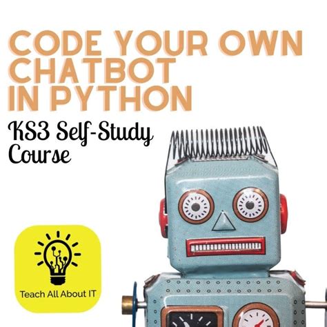 Code A Chatbot In Python Self Study Course TeachAllAboutIT
