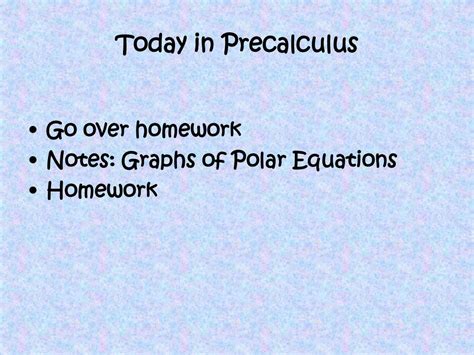 Today In Precalculus Go Over Homework Notes Graphs Of Polar Equations Ppt Download
