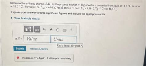 Solved Calculate the enthalpy change ΔH for the process in Chegg