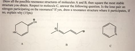 Solved Draw All The Possible Resonance Structures Of Chegg Com