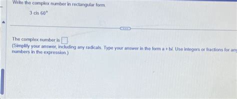 Solved Write the complex number in rectangular | Chegg.com