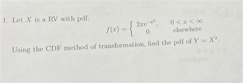 Solved 1 Let X Is A Rv With Pdf Fx 2xe−x200