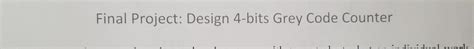 Solved Final Project Design 4 Bits Grey Code Counter On