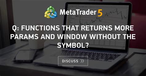 Q Functions That Returns More Params And Window Without The Symbol