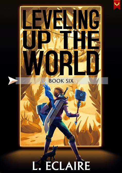 leveling up the world 6 a litrpg adventure ebook eclaire l amazon