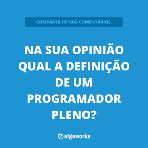 algaworks no linkedin algaworks dev programador pleno