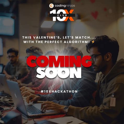 10x Club Kipm Coding Ninjas 10x Club In Collaboration With Hack2skill Presents Hackentine