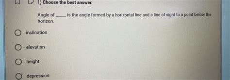 solved 1 choose the best answer angle of is the angle formed by a