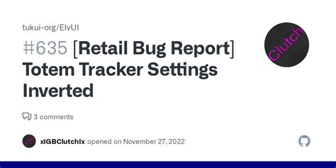 Retail Bug Report Totem Tracker Settings Inverted Issue 635 Tukui Org ElvUI GitHub