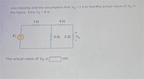 Solved Use Linearity And The Assumption That Vo 1 V To