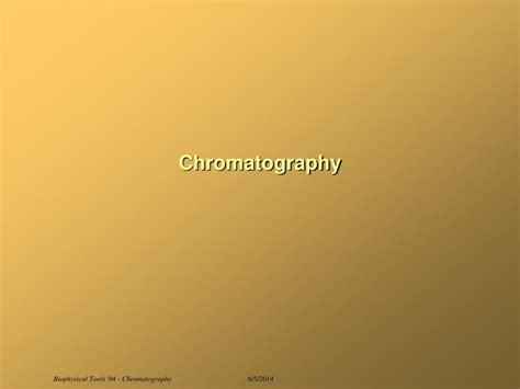 PPT Comprehensive Biophysical Tools In Chromatography For Effective Molecule Separation