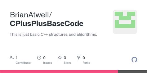 Github Brianatwell Cplusplusbasecode This Is Just Basic C Structures And Algorithms