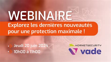 Webinaire Vade Explorez Les Dernières Nouveautés Vade