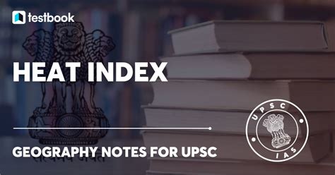 What Is Heat Index Meaning Calculation Limitations UPSC