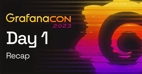 Alex Gilbert On Linkedin Grafanacon 2023 Day 1 Recap Grafana 10