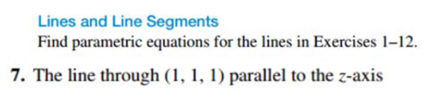 solved lines and line segmentsfind parametric equations for