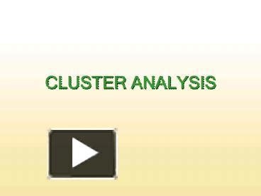 CLUSTER ANALYSIS Presentation Free To View