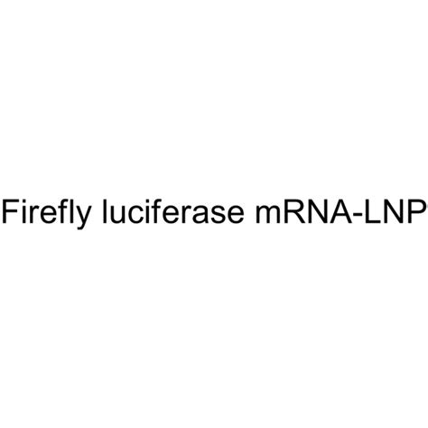 Firefly Luciferase Mrna Lnp Lipid Nanoparticle Medchemexpress