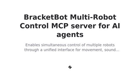 BracketBot Multi Robot Control MCP Server For AI Agents